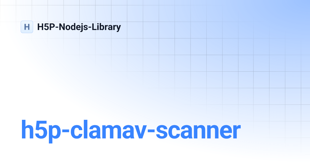 h5p-clamav-scanner | H5P-Nodejs-Library